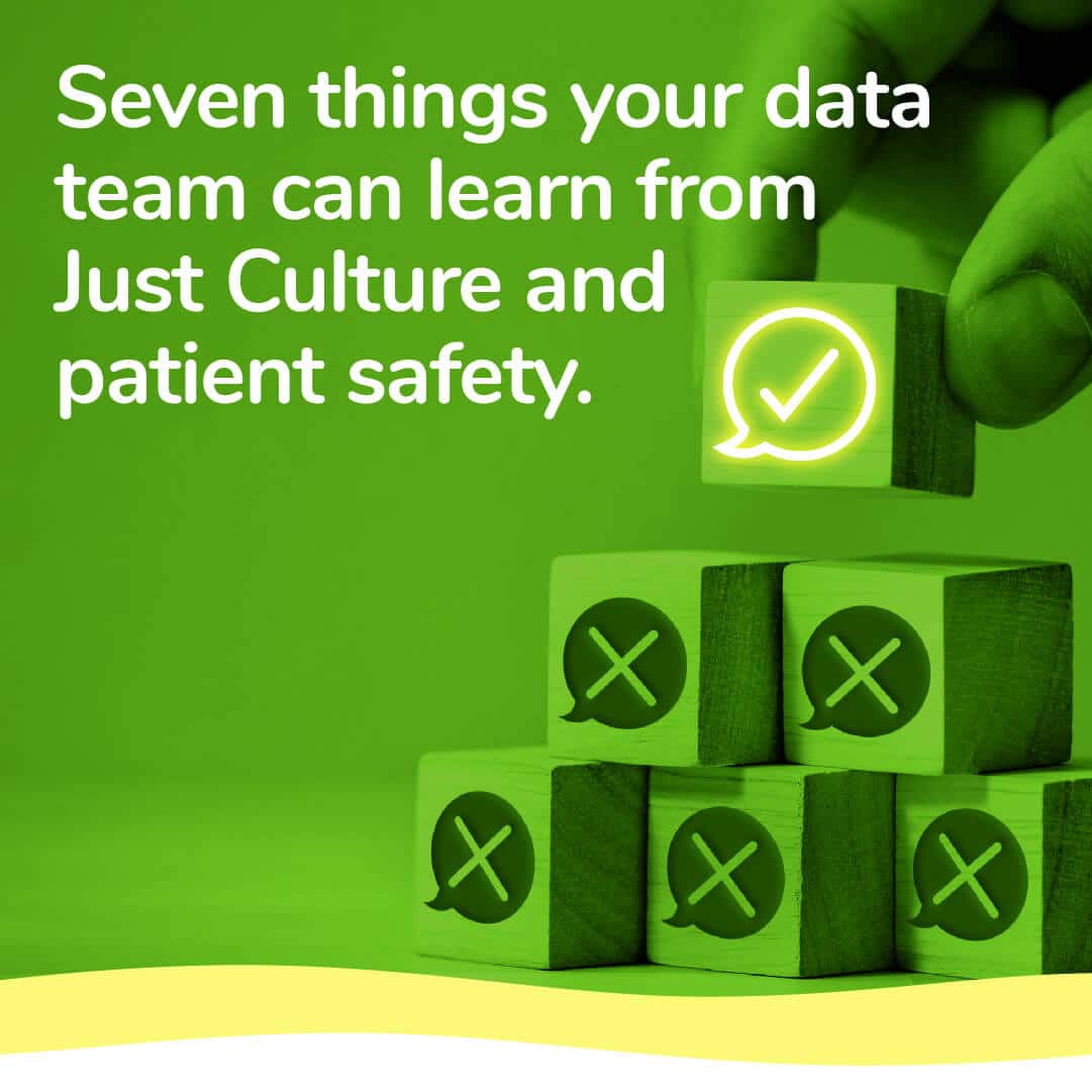 Just Culture: learn from patient safety to promote trust between your ...